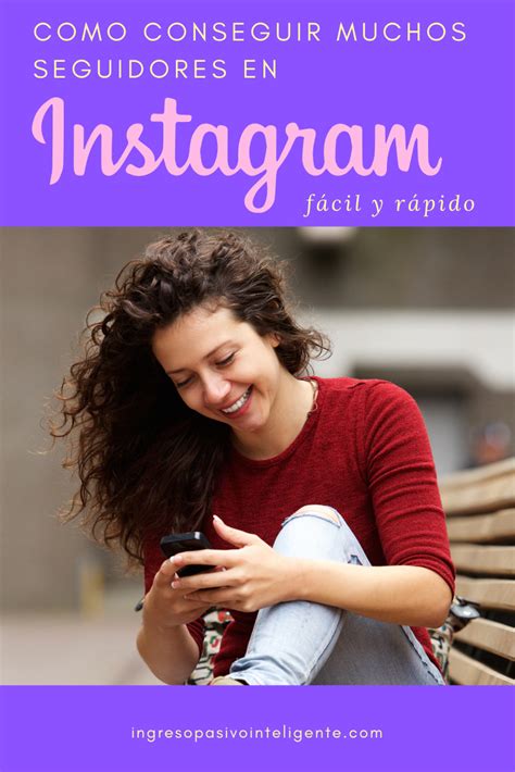 Cómo Aumentar El Número De Tus Seguidores En Instagram Conseguir
