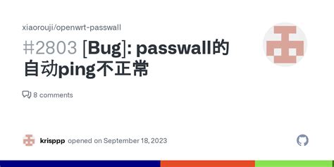Bug Passwall的自动ping不正常 · Issue 2803 · Xiaoroujiopenwrt Passwall