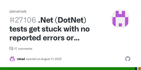 Net Dotnet Tests Get Stuck With No Reported Errors Or Warning And I Could Not Find The Cause