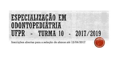 Odontopediatria Ufpr Curso De Especialização Em Odontopediatria Da