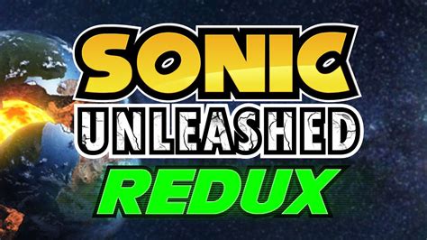 Unleashed Project Redux Sonic Generations Youtube