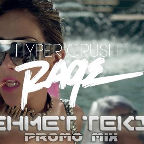 Stream Hyper Crush Rage Mehmet Tekİn Promo Mİx By Mehmet Tekİn