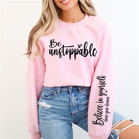 Be Unstoppable Believe In Yourself Svg Png Sleeve Sweatshirt Design