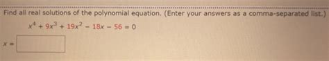 Solved Find All Real Solutions Of The Polynomial Equation Chegg