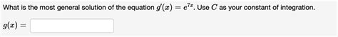 Solved What Is The Most General Solution Of The Equation Chegg Com