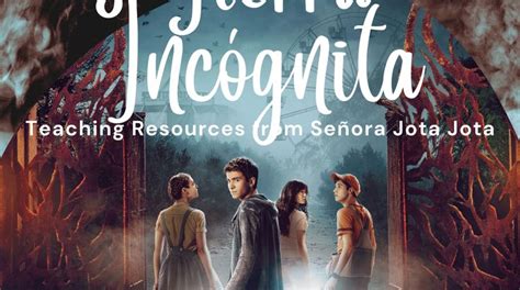 Tierra Incógnita The Series Your Students Will Love Señora Jota