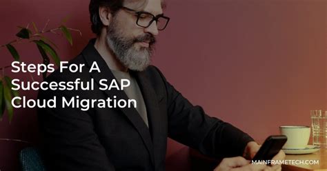 Steps For A Successful Sap Cloud Migration