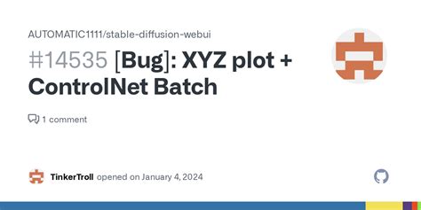 Bug XYZ Plot ControlNet Batch Issue 14535 AUTOMATIC1111