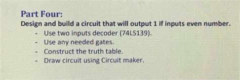 Solved Part Four Design And Build A Circuit That Will Chegg