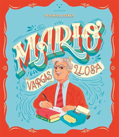 Peruanos Power Mario Vargas Llosa Pichoncito