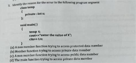Identify The Reason For The Error In The Following Program Segment Class