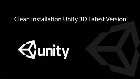 How To Download And Install Unity 3d Clean Installation Youtube