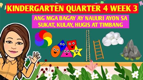 KINDERGARTEN || QUARTER 4 (WEEK 3) || ANG MGA BAGAY AY NAUURI AYON SA SUKAT, KULAY, HUGIS AT ...