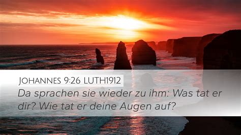 Johannes 9 26 LUTH1912 Desktop Wallpaper Da Sprachen Sie Wieder Zu Ihm Was Tat Er Dir
