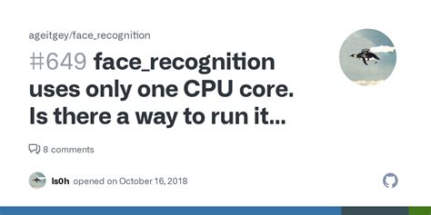 Face Recognition Uses Only One Cpu Core Is There A Way To Run It