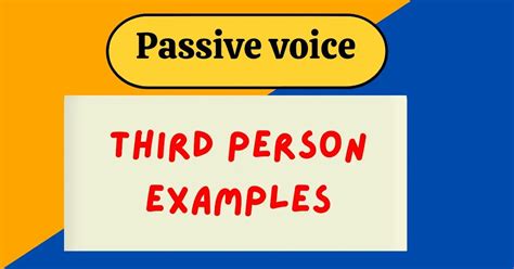 Passive Voice Third Person Examples