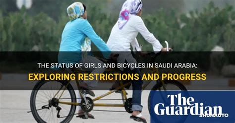 The Status Of Girls And Bicycles In Saudi Arabia Exploring