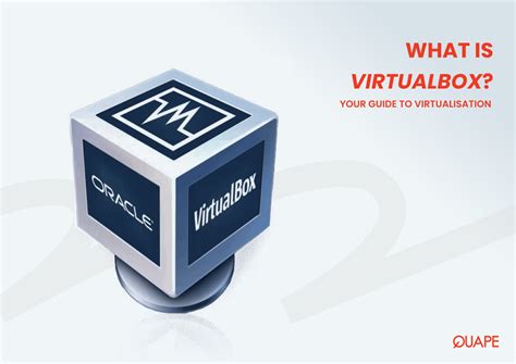 What Is VirtualBox And How Does It Work