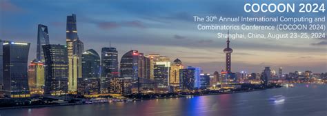 截稿倒计时 Ccf B Cocoon24论文延期至4月8日提交international Computing And Combinatorics Conferen Csdn博客