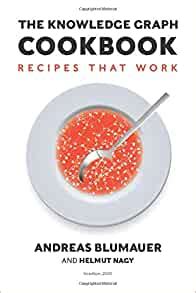 The Knowledge Graph Cookbook