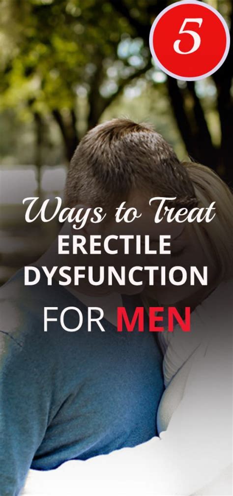 5 Ways To Treat Erectile Dysfunction For Men