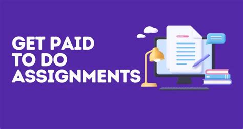 Get Paid To Do Assignments How To Start And Succeed