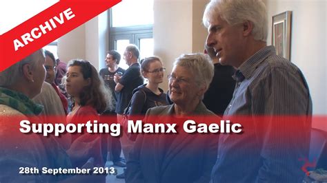 IoM TV Archive Supporting Manx Gaelic 28 9 2013 YouTube
