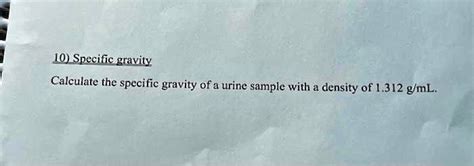 Solved 10 Specific Gravity Calculate The Specific Gravity Of A Urine