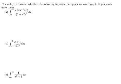Solved 6 Marks Determine Whether The Following Improper