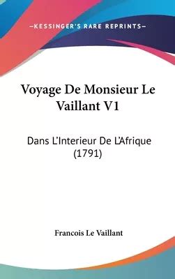 Libro Voyage De Monsieur Le Vaillant V1 Dans L Interieur Cuotas