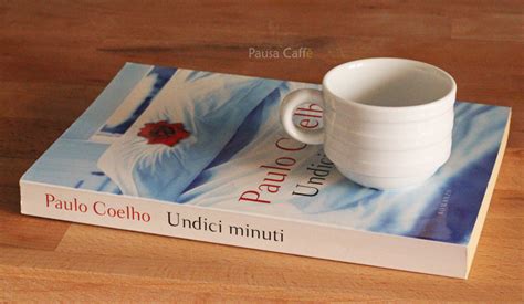 Paulo Coelho Undici Minuti Recensione Pausa Caffè
