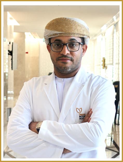 Dr Hilal Ali Hamed Al Rashdi Oman International Hospital