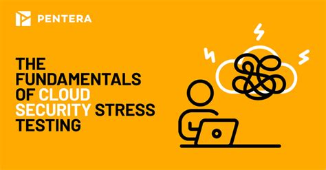The Fundamentals Of Cloud Security Stress Testing