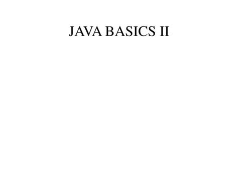 Ppt Java Basics Ii Powerpoint Presentation Free Download Id501056