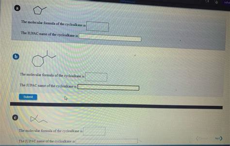 Solved A The Molecular Formula Of The Cycloalkane Is The