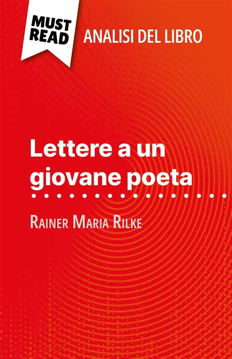 Lettere A Un Giovane Poeta Di Rainer Maria Rilke Analisi Del Libro