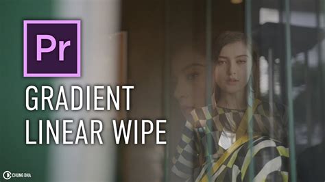 Chung Dha Gradient Linear Wipe Transition In Premiere Pro — Premiere Bro