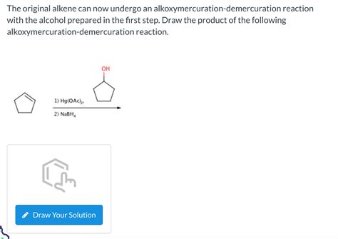 Solved Use An Alkoxymercuration Demercuration Reaction To
