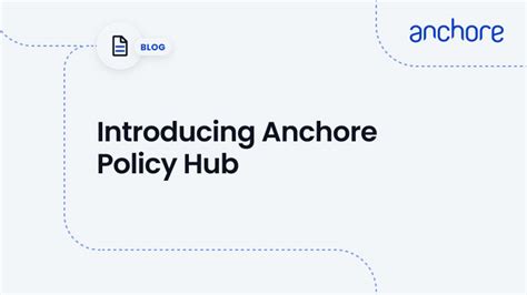 Introducing Anchore Policy Hub Anchore