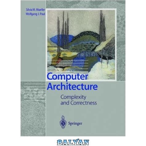 خرید و قیمت دانلود کتاب Computer Architecture Complexity And Correctness ترب