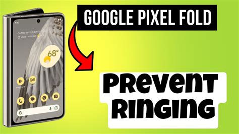Prevent Ringing Pixel Fold How To Disable Ringtone Ringtone