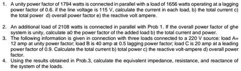 1 A Unity Power Factor Of 1794 Watts Is Connected In Parallel With A