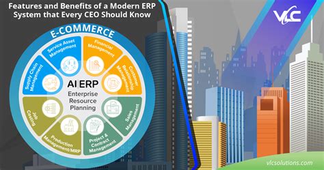 Modern Erp Benefits For Ceos Vlc Solutions