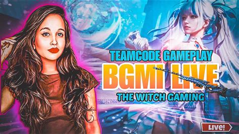 Teamcode Gameplay With Witch Bgmi Live Girlgamer Bgmi Pubg