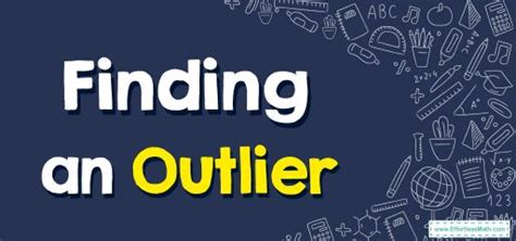 How To Identify An Outlier Effortless Math We Help Students Learn To