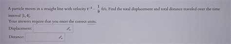 Solved A Particle Moves In A Straight Line With Velocity