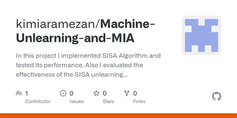 Github Kimiaramezanmachine Unlearning And Mia In This Project I