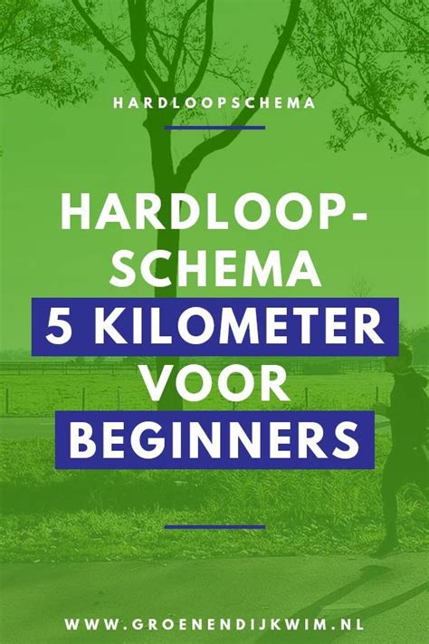 Hardloopschema Beginners 5 Km Hardloopschema S Wim Groenendijk