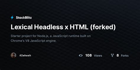 Lexical Headless X HTML Forked StackBlitz