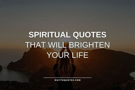 85 Spiritual Quotes That Will Brighten Your Life